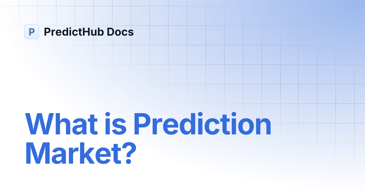 What is Prediction Market? | PredictHub Docs