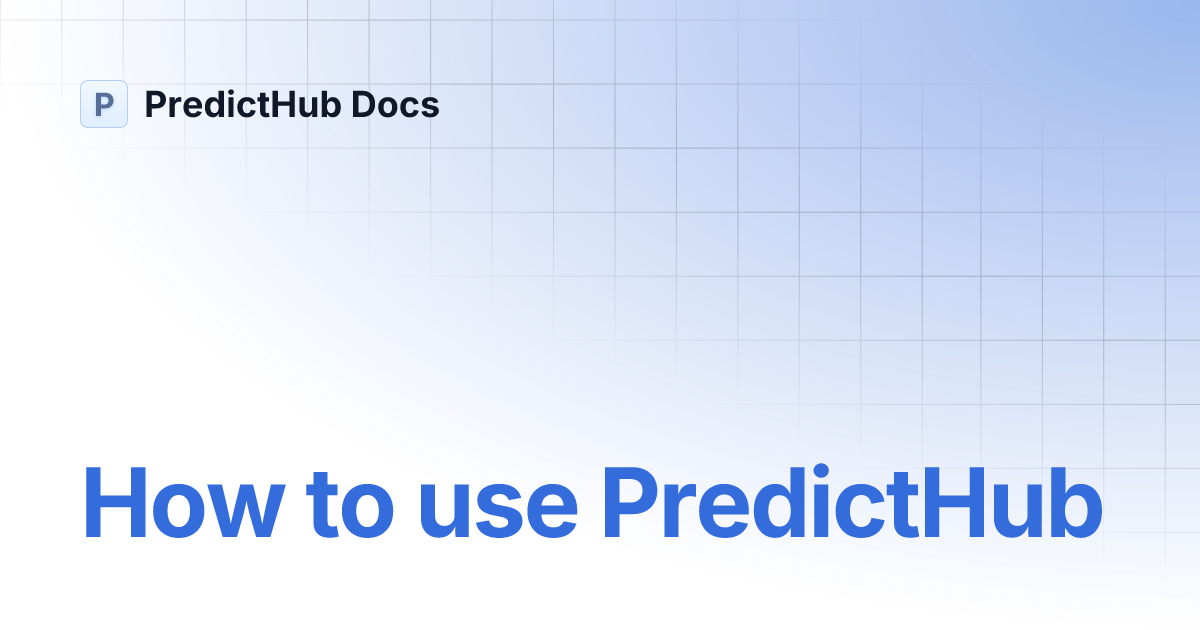 How to use PredictHub | PredictHub Docs